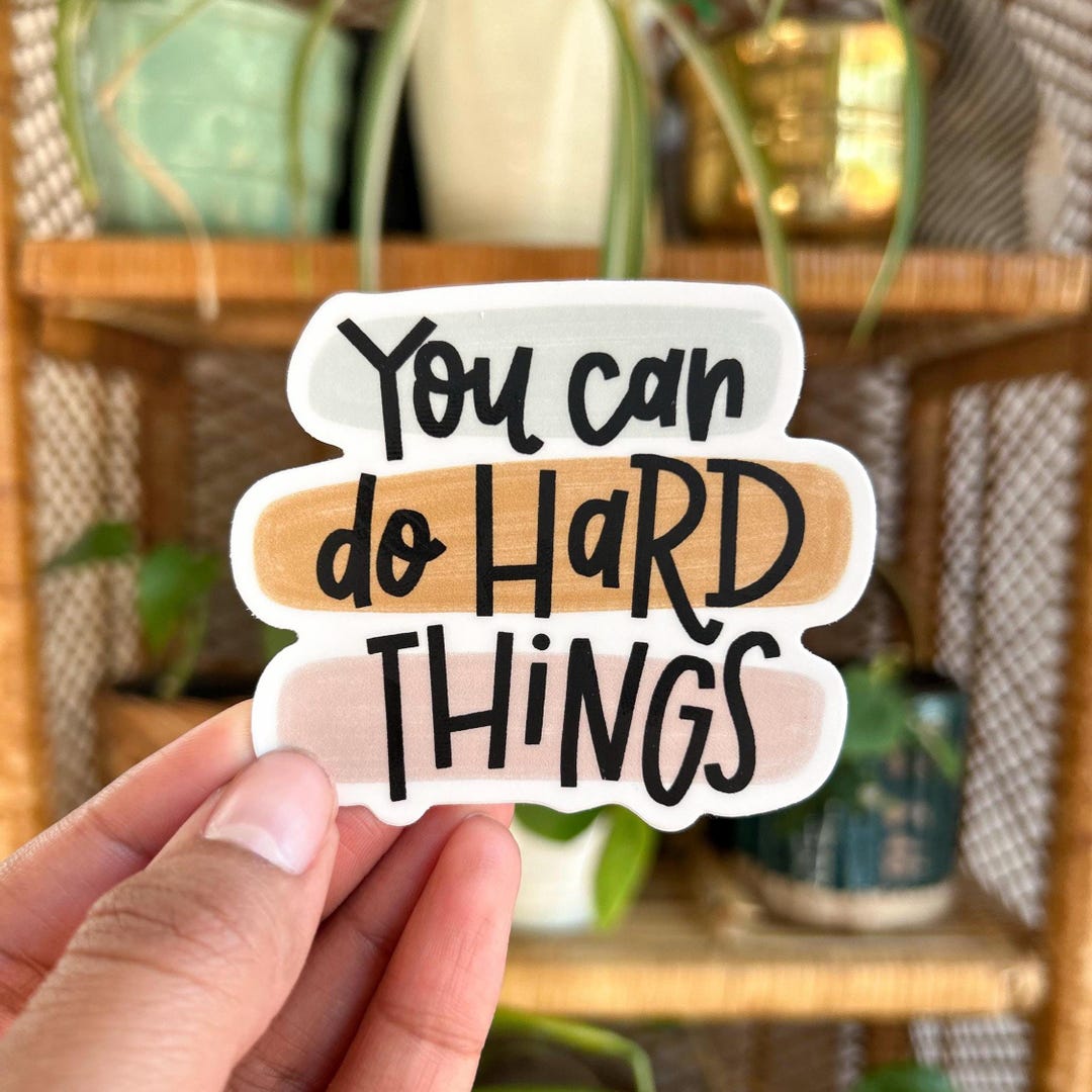 You Can Do Hard Things Sticker | Mental Health Stickers | Positive ...