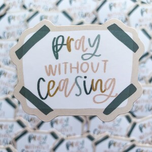Pray Without Ceasing Sticker | Faith Stickers | Christian Stickers ...