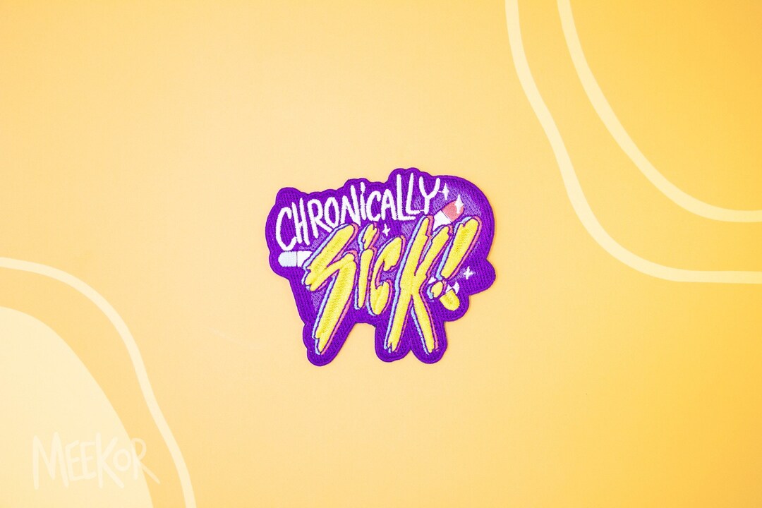CHRONICALLY SICK! | Iron on Patch - Etsy