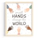 Small Hands Change the World, Diversity Wall Art, Positive Affirmations ...