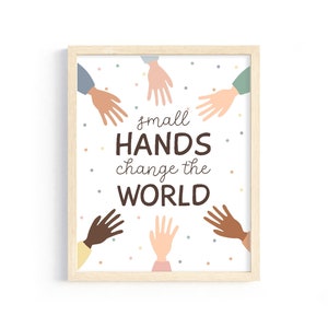 Small Hands Change the World, Diversity Wall Art, Positive Affirmations ...