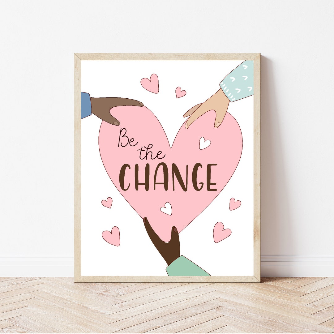 Diversity Poster, Equality Print, Be the Change Printable, Classroom ...