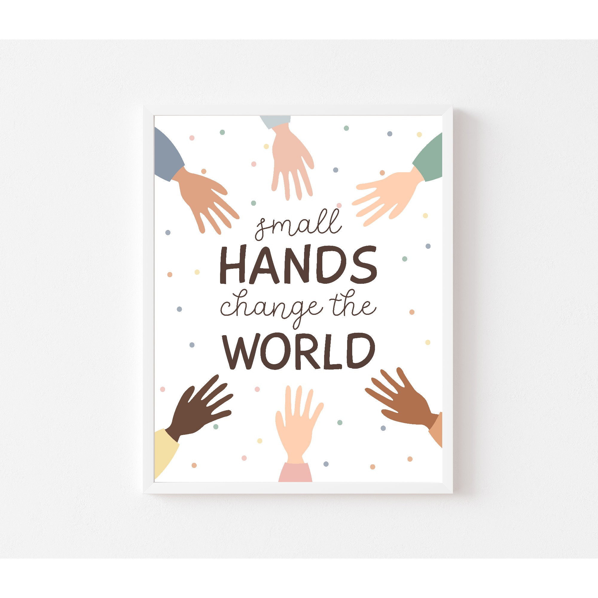 Small Hands Change the World Diversity Wall Art Positive | Etsy