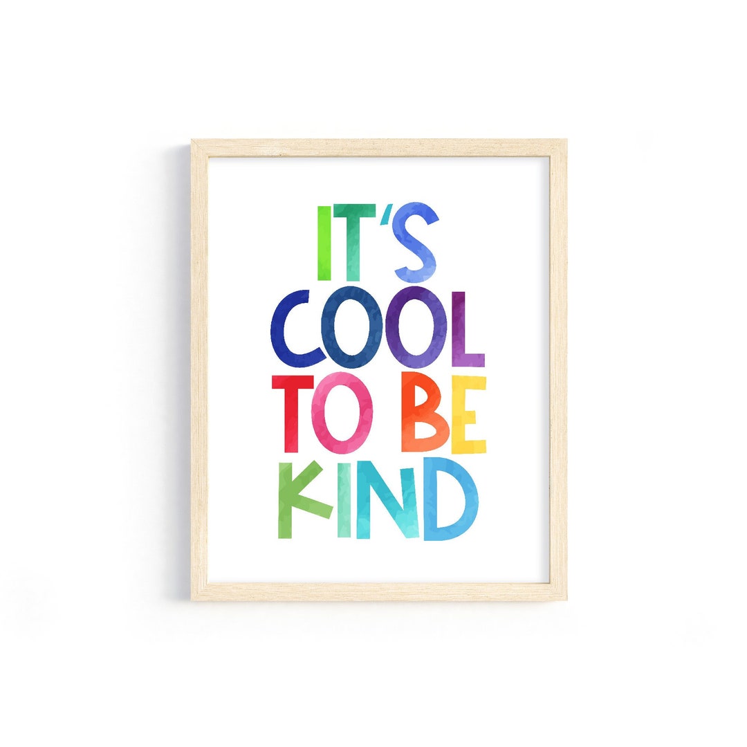 It's Cool to Be Kind Print, Motivational Print, Be Kind Wall Art, Kids ...