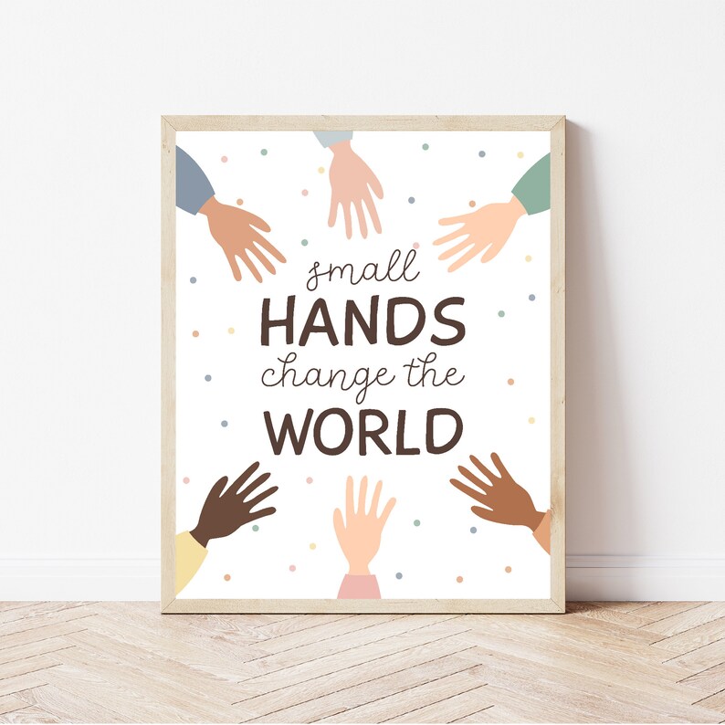 Small Hands Change the World, Diversity Wall Art, Positive Affirmations ...