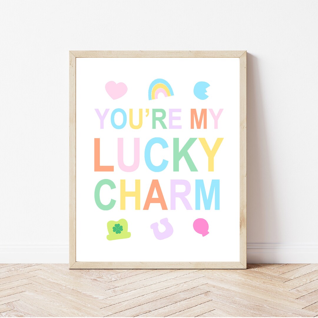 You're My Lucky Charm Print, St Patricks Day Printable Art, St Patricks ...
