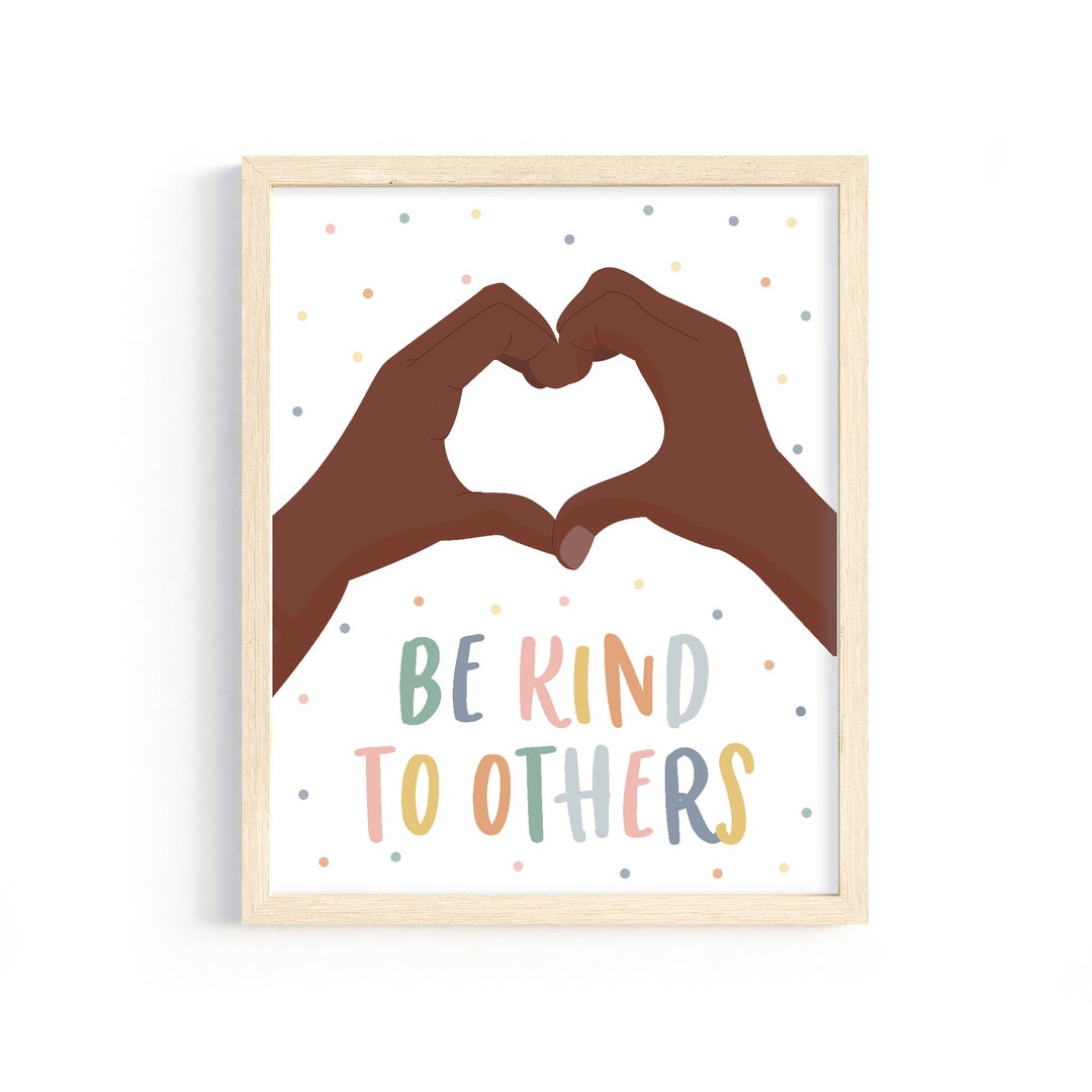 Be Kind to Others Printable Wall Art, Classroom Poster, Growth Mindset ...