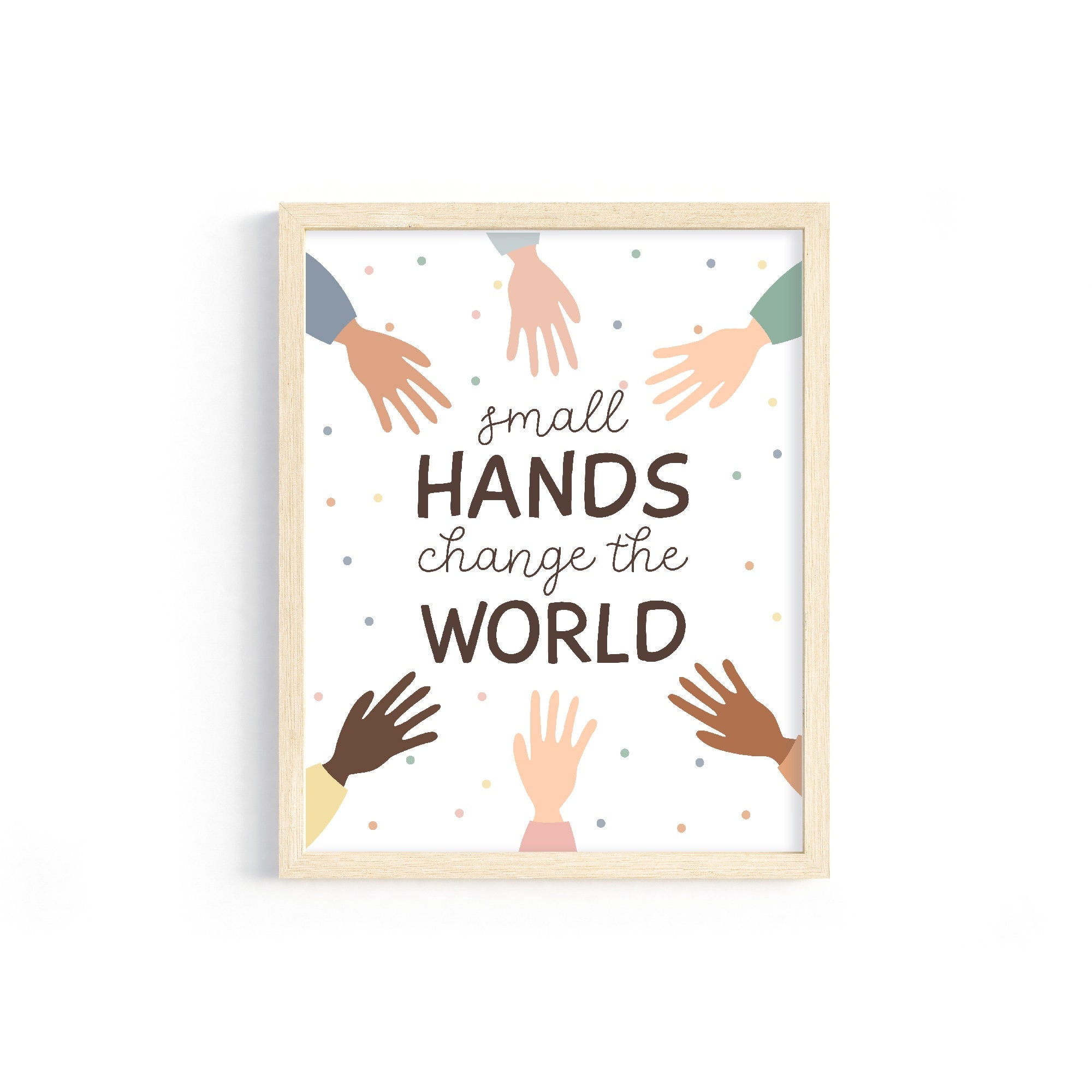 Small Hands Change the World, Diversity Wall Art, Positive Affirmations ...