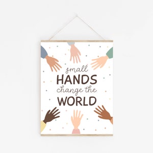 Small Hands Change the World, Diversity Wall Art, Positive Affirmations ...