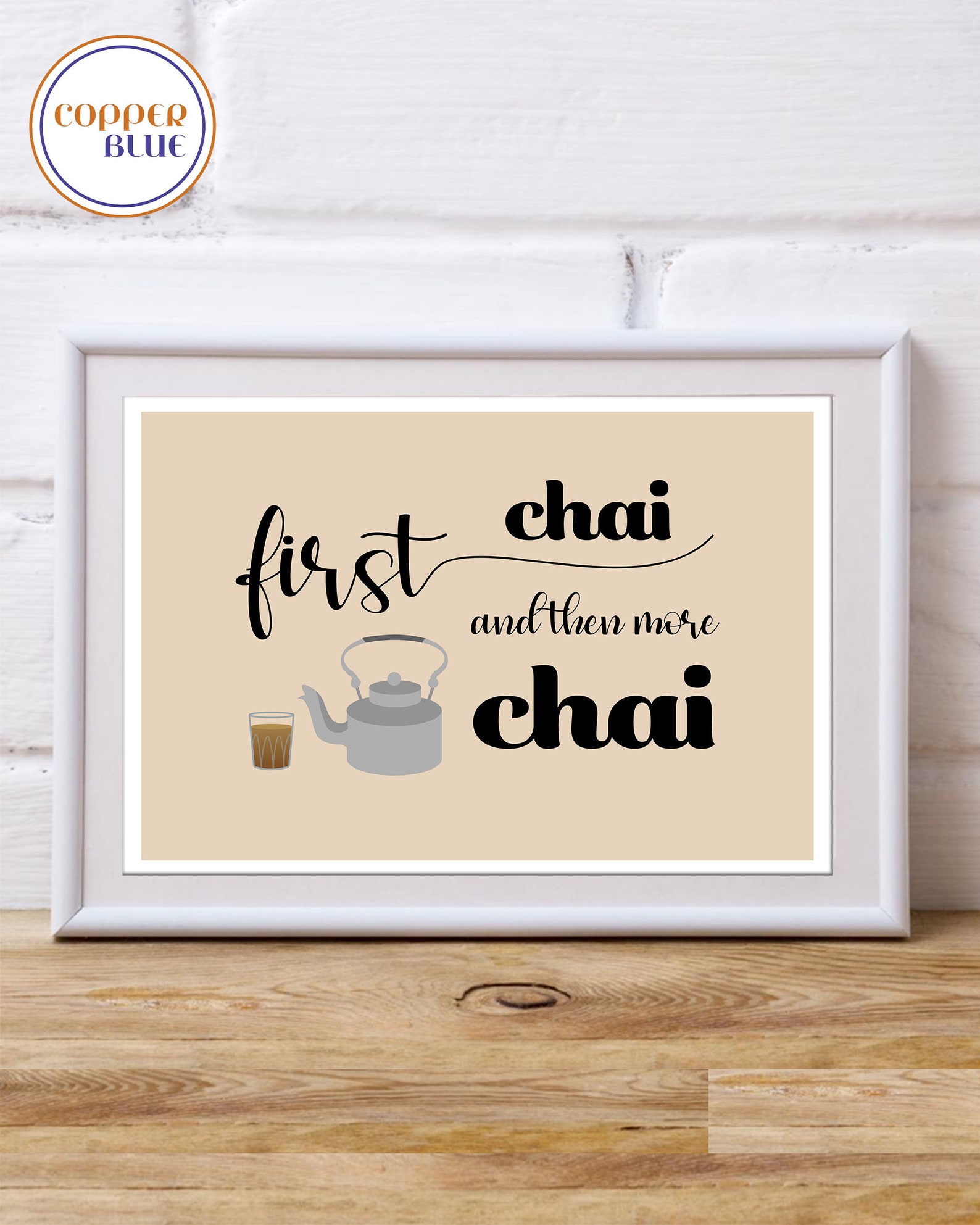 First Chai and Then More Chai Indian Tea Lover Wall Art Kitchen or ...