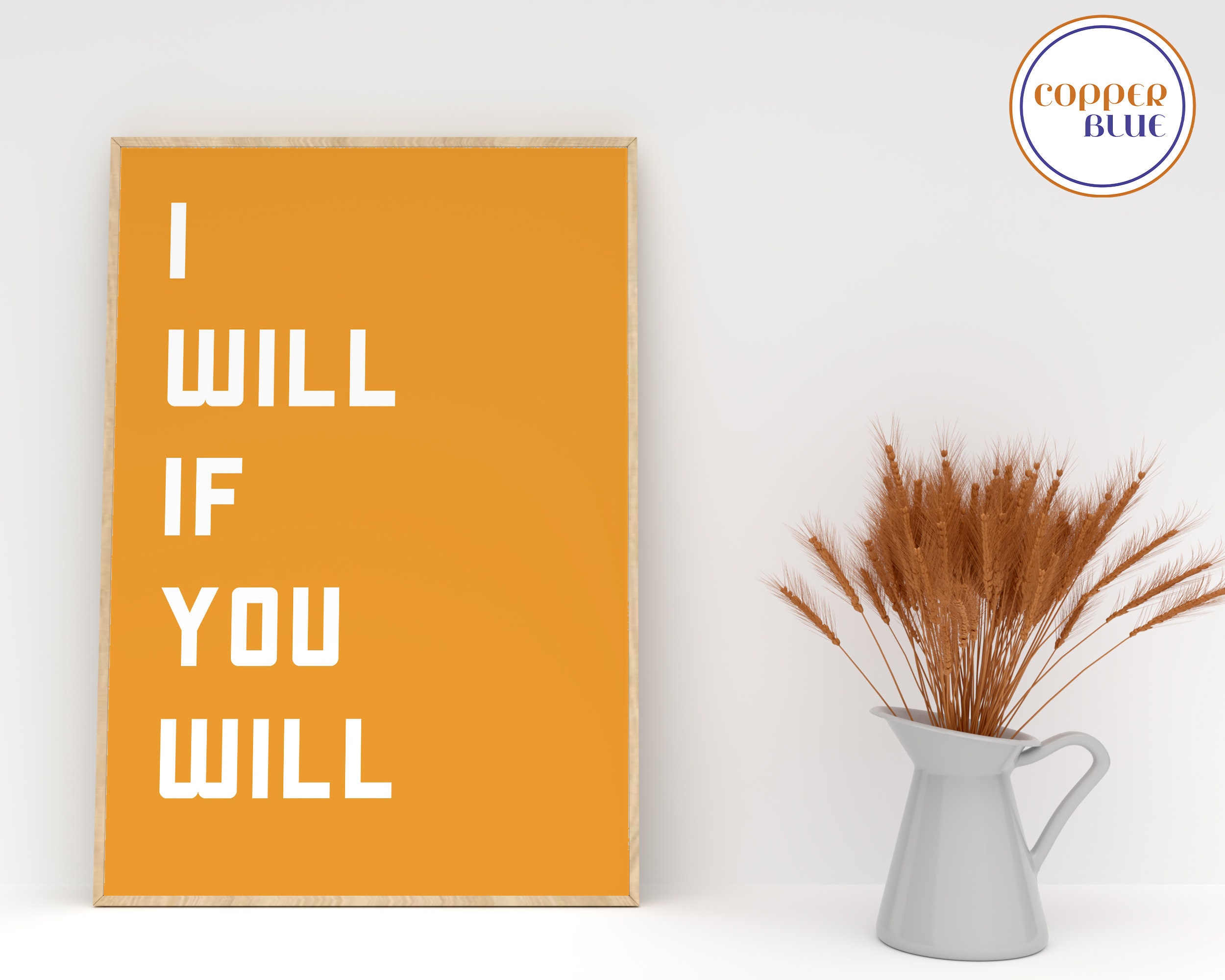 I Will If You Will Wall Art | Modern Typography Art | Orange Fun Print ...