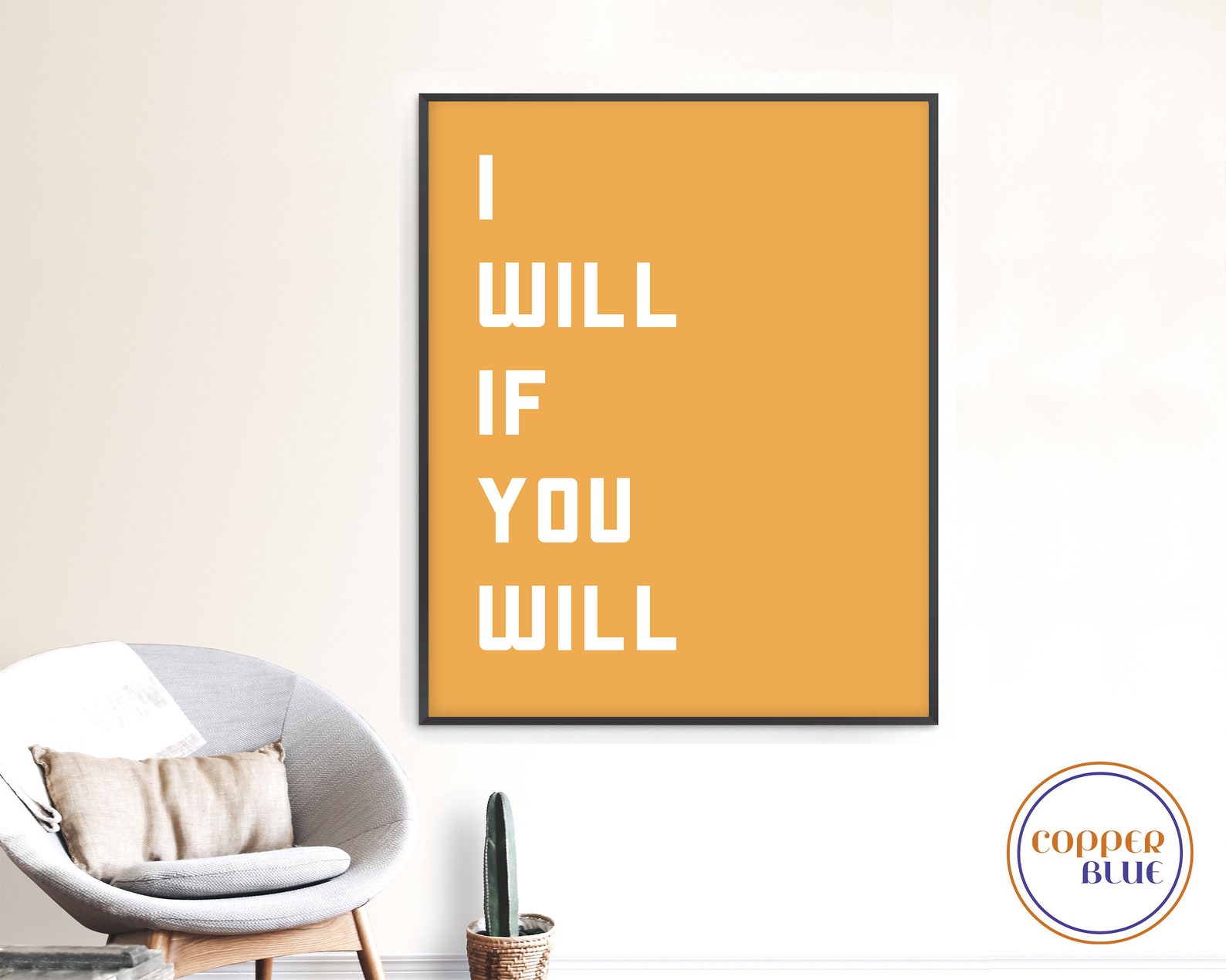 I Will If You Will Wall Art | Modern Typography Art | Orange Fun Print ...