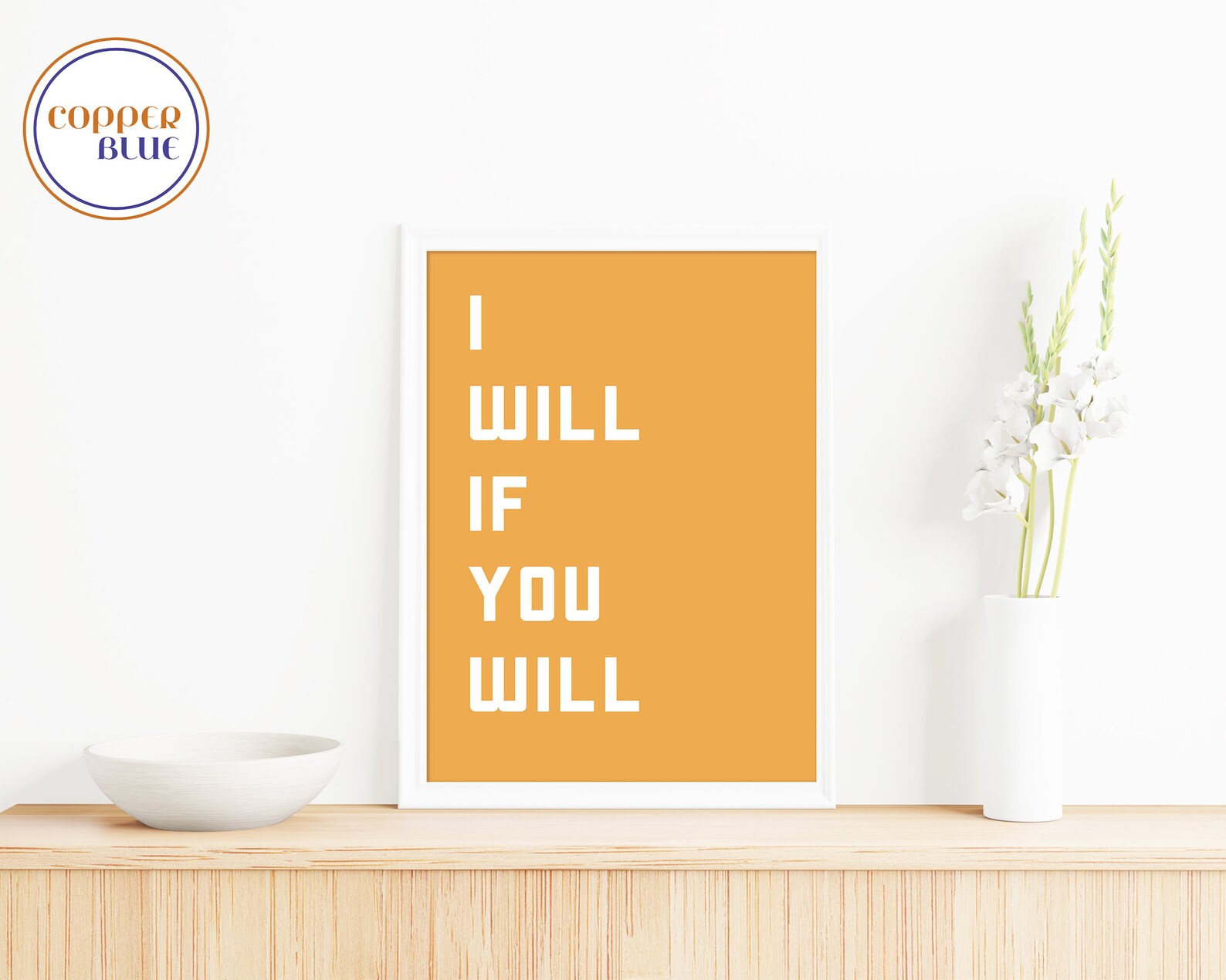 I Will If You Will Wall Art | Modern Typography Art | Orange Fun Print ...