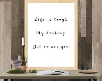 Life is Tough Quote ART PRINT Inspirational Motivational - Etsy