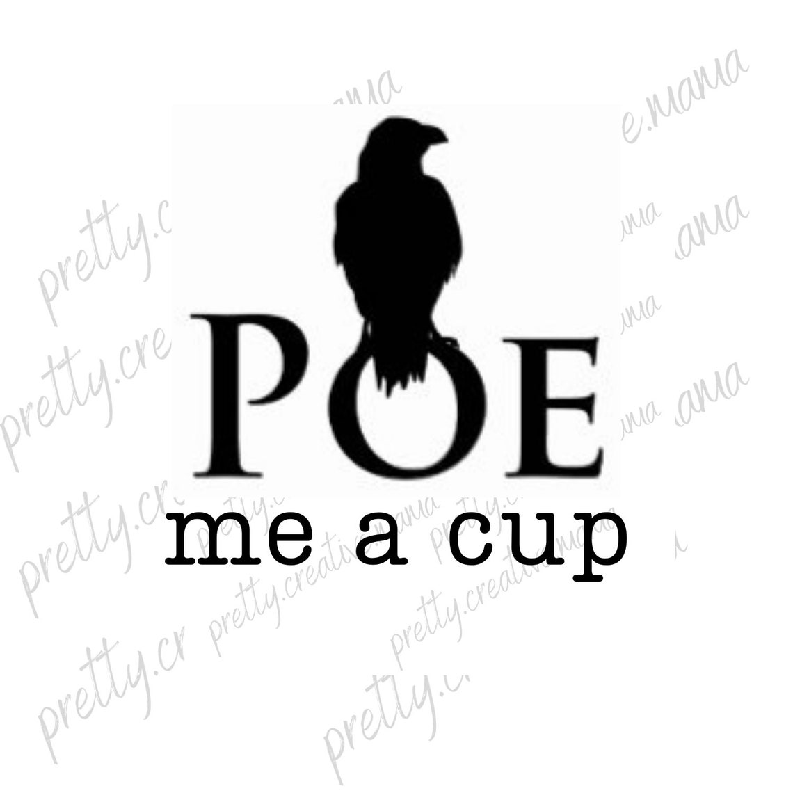 Poe Me a Cup Svg Pdf Jpg Png. Edgar Allan Poe Digital | Etsy