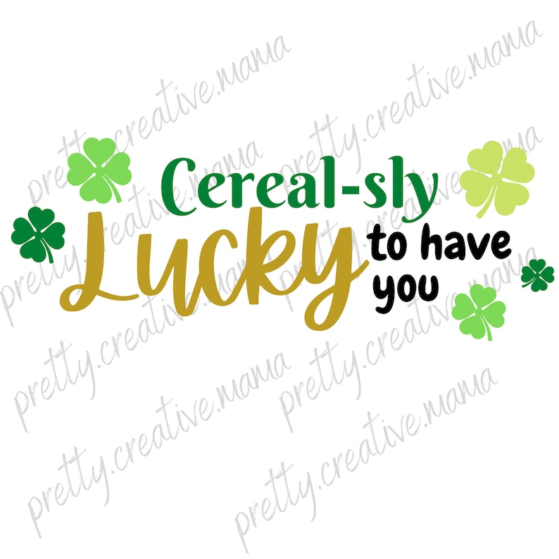 Cereal-sly Lucky to Have You Svg Png Jpg Pdg Digital Download. | Etsy