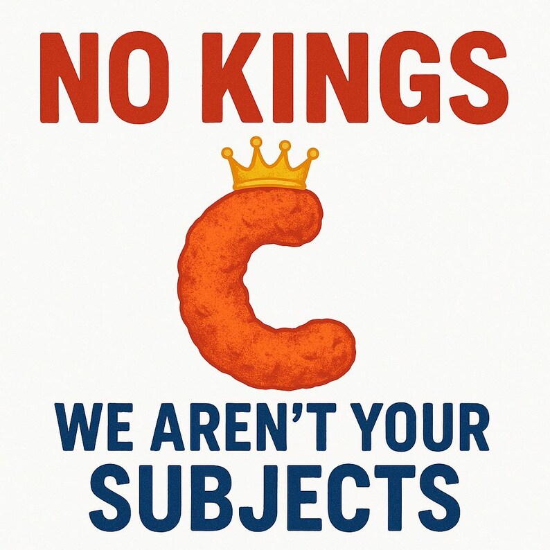 No Kings Protest Sign: Crowned Cheeto Anti-monarchy Art (digital ...