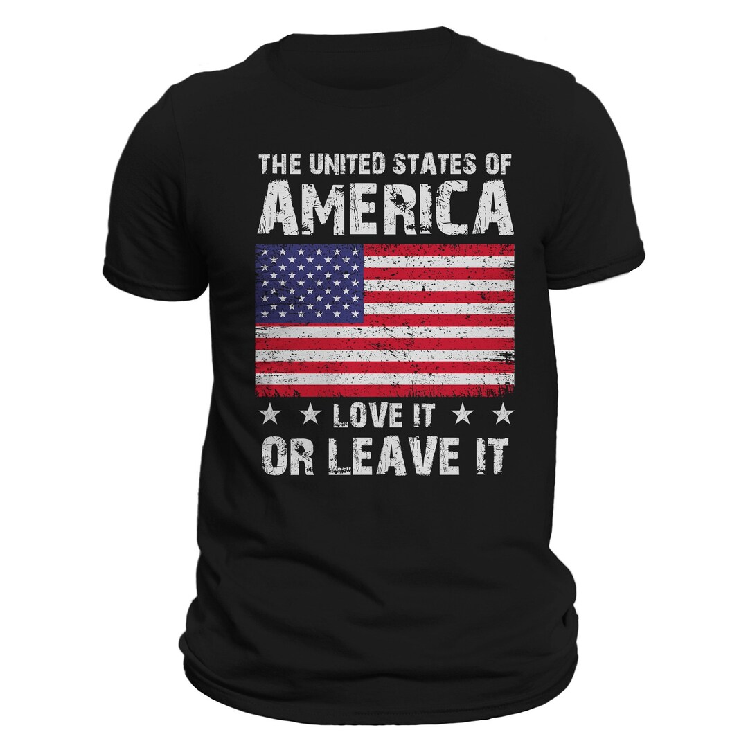 The United States of America Love It or Leave It T-shirt - Etsy