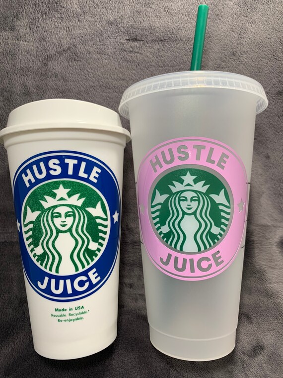 Hustle Juice Starbucks Reusable Cup | Etsy