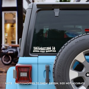 Tailgating is Small Dck Behavior Decal / Funny Bumper Stickers / Trendy ...