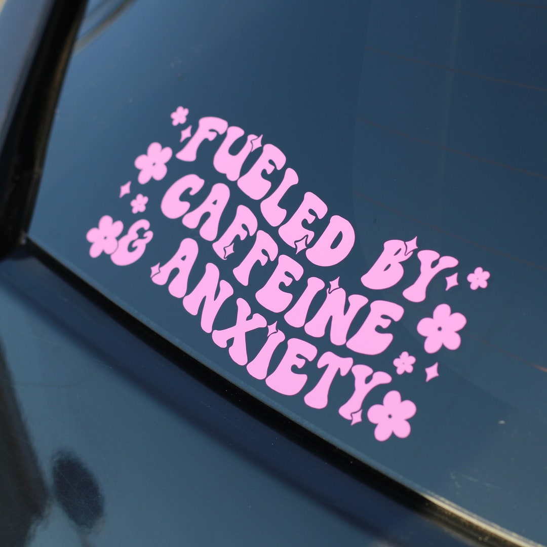 Fueled by Caffeine and Anxiety Decal / Bumper Stickers / Funny Decals ...