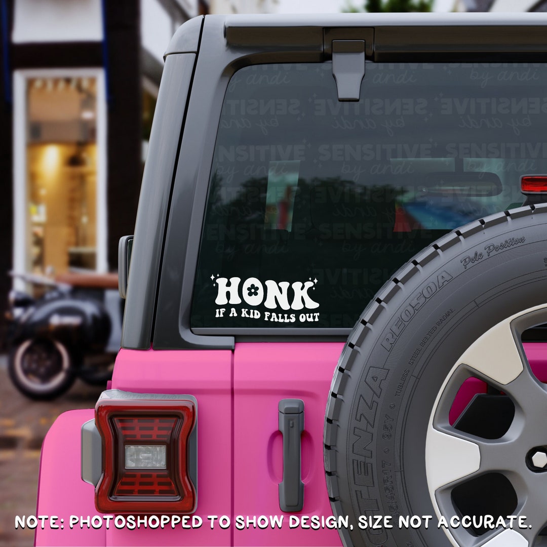 Honk If A Kid Falls Out Decal / Funny Car Decals / Gifts for Moms ...