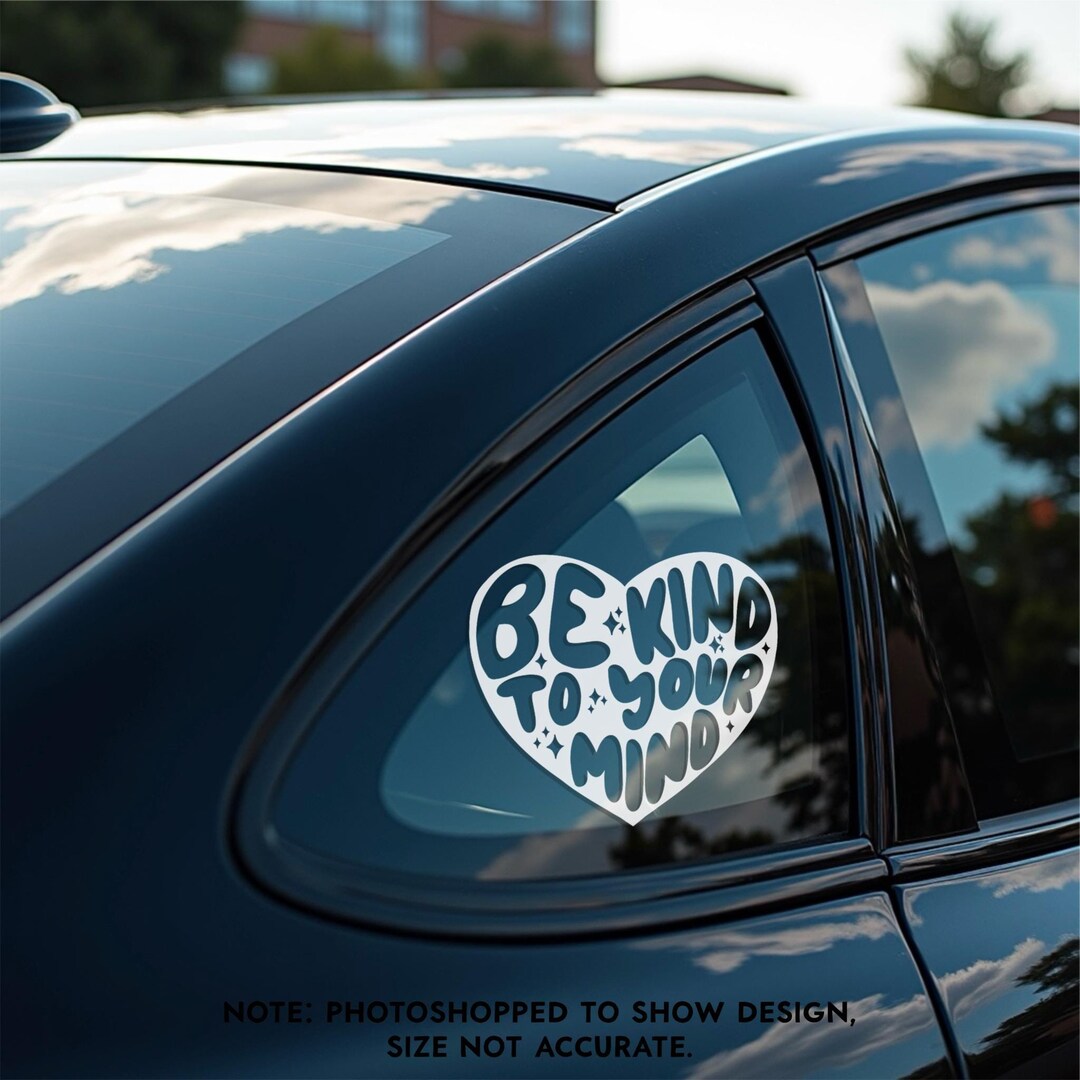 Mental Health Bumper Sticker / Be Kind to Your Mind / Cute Car Decals ...