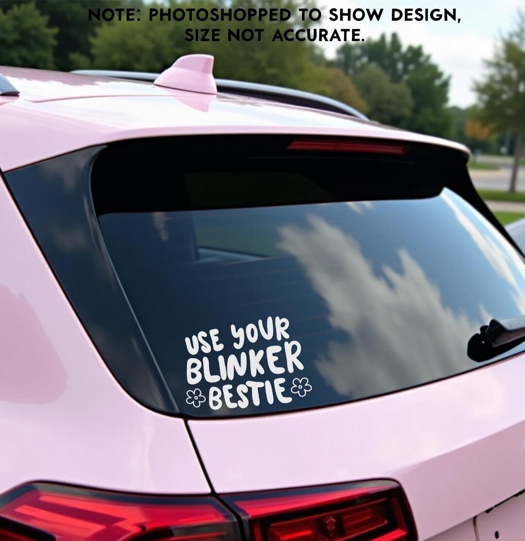 Funny Bumper Sticker / Use Your Blinker Bestie / Cute Car Decals ...