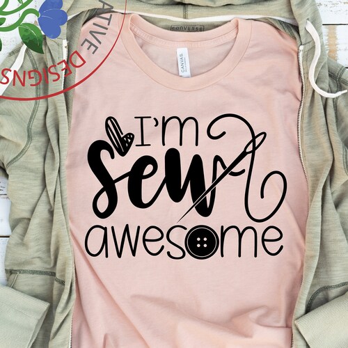 I'm SEW Awesome Sewing Svg Digital Files Svg Dxf Pdf - Etsy