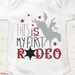 This IS My First Rodeo SVG Cutting File, Rodeo Fan Svg, Rodeo Shirt,svg ...