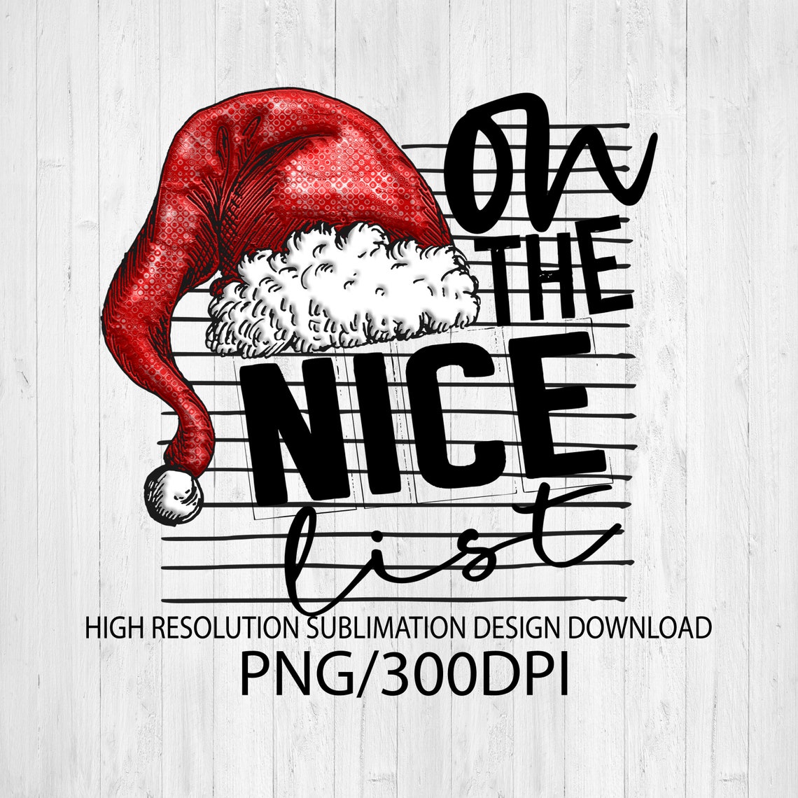 On the Nice List Png Sublimation Design Sublimation Design | Etsy