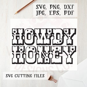 Howdy Honey SVG Cutting Files Silhouette Files, Cricut Designs, PNG ...