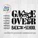 Back to School SVG, First Day of School SVG, Game Over Svg, Game Over ...