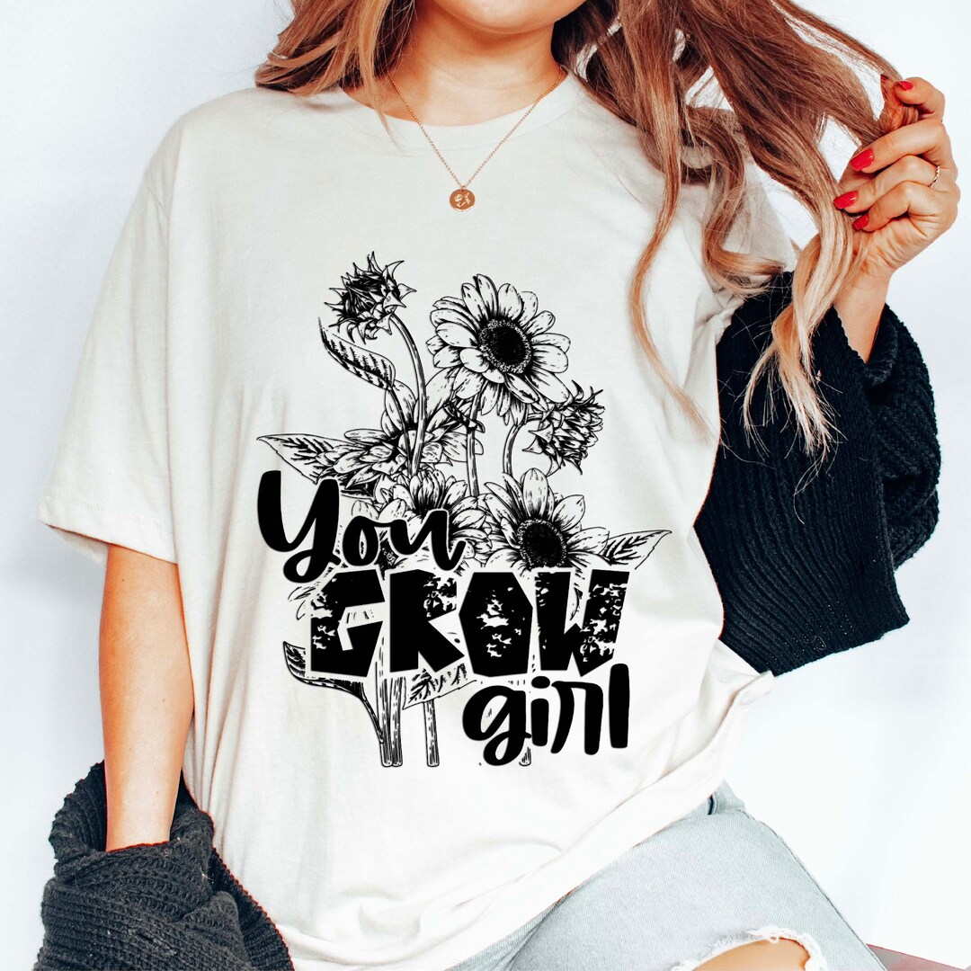 You Grow Girl Png File - Sublimation Design Download, Sunflower Clipart ...