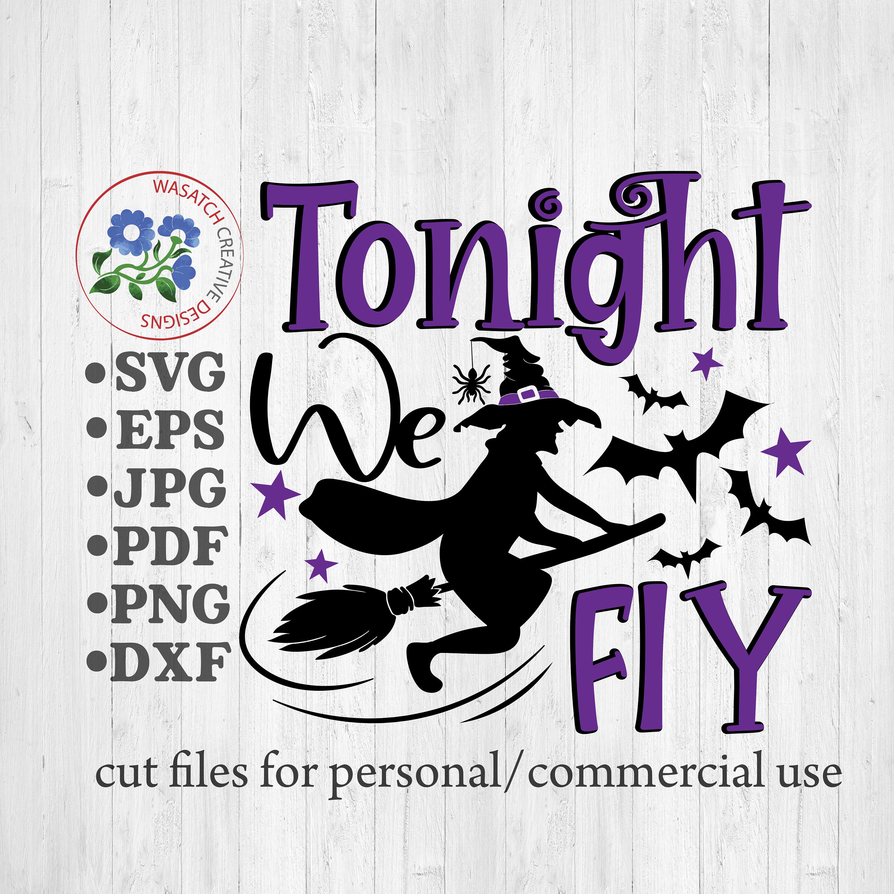 Tonight We Fly SVG SVG Fileshalloween SVG Cricut Files - Etsy