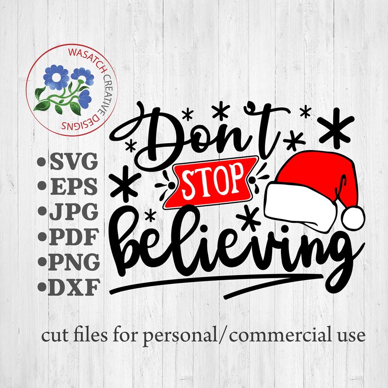 Don't Stop Believing Svg, Christmas Svg, Christmas Svg Designs ...
