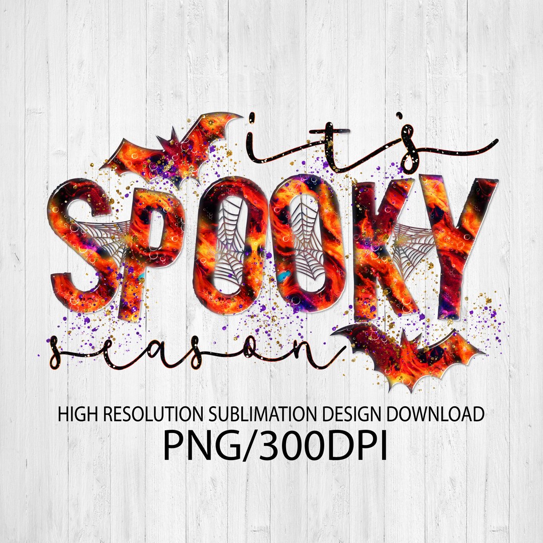 It's Spooky Season PNG File for Sublimation Printing, DTG Printing ...