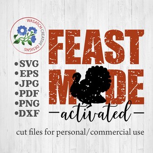 Feast Mode Activated SVG , Thanksgiving Svg, Cut File, Cricut Files ...