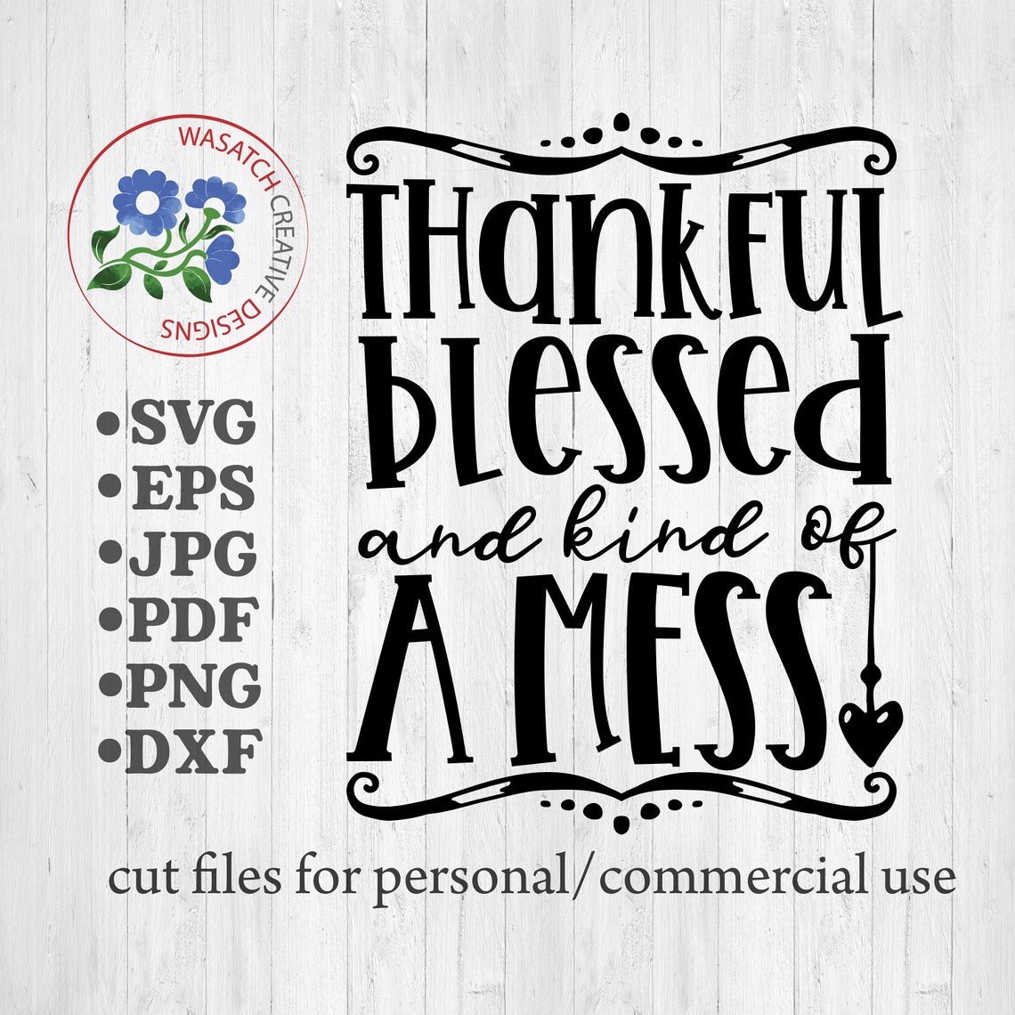 Thankful Blessed and Kind of a Mess SVG , Thanksgiving Svg, Cut File ...