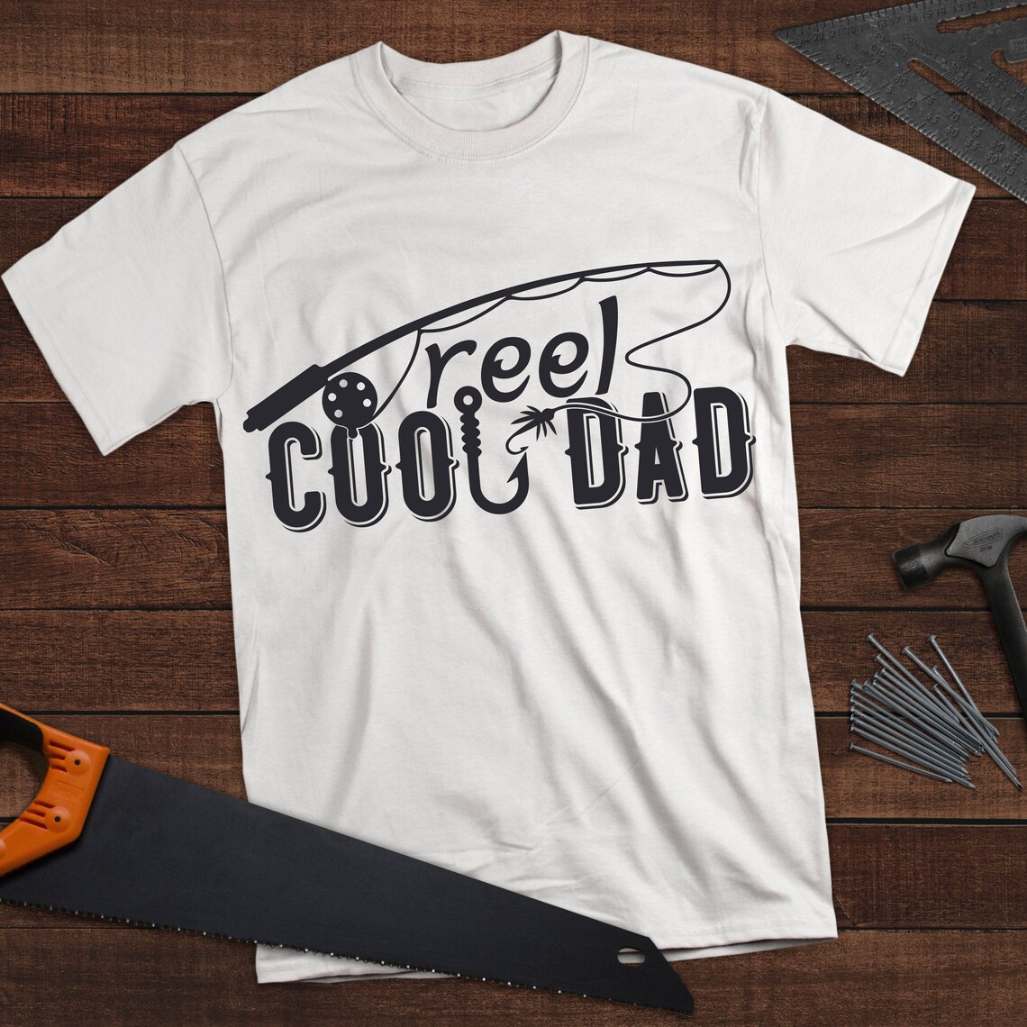 Reel Cool Dad SVG, SVG Files, Father's Day SVG, Cricut Files,silhouette ...