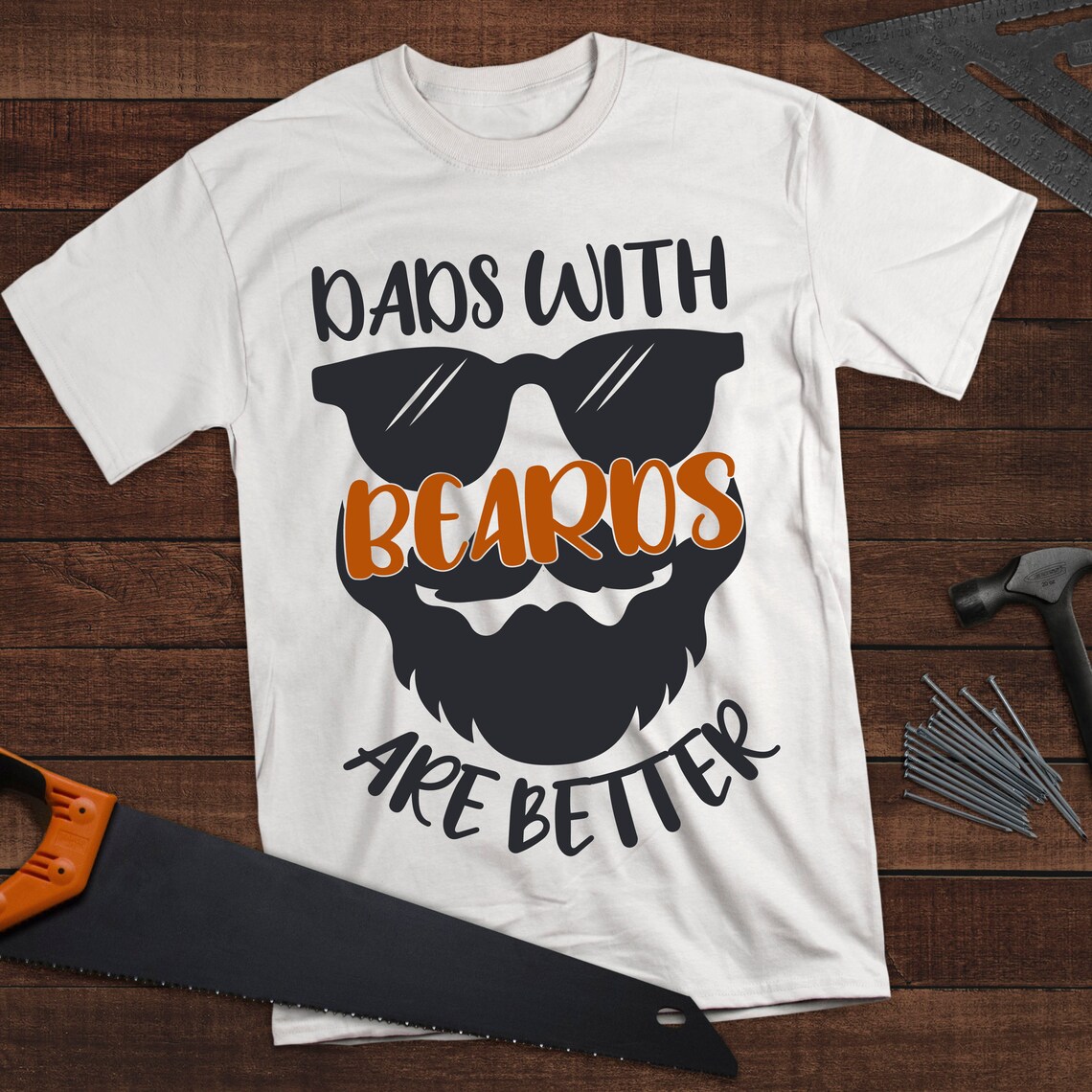 Dads With Beards Are Better SVG SVG Files Dad Life | Etsy