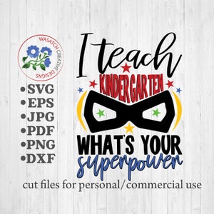 I Teach Kindergarten What's Your Superpower Svg, Teacher Svg, School ...