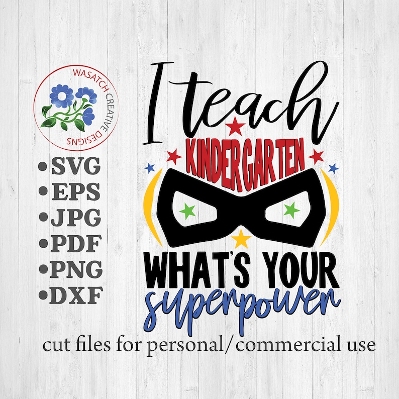 I Teach Kindergarten What's Your Superpower Svg, Teacher Svg, School ...