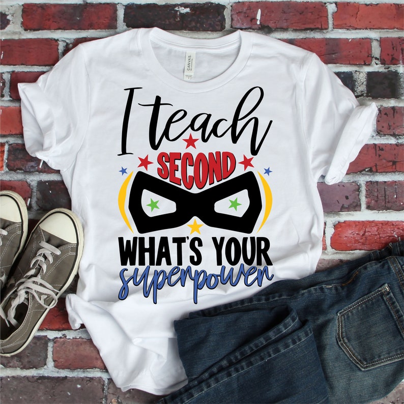 I Teach Second What's Your Superpower Svg, Teacher Svg, School Svg, Dxf ...