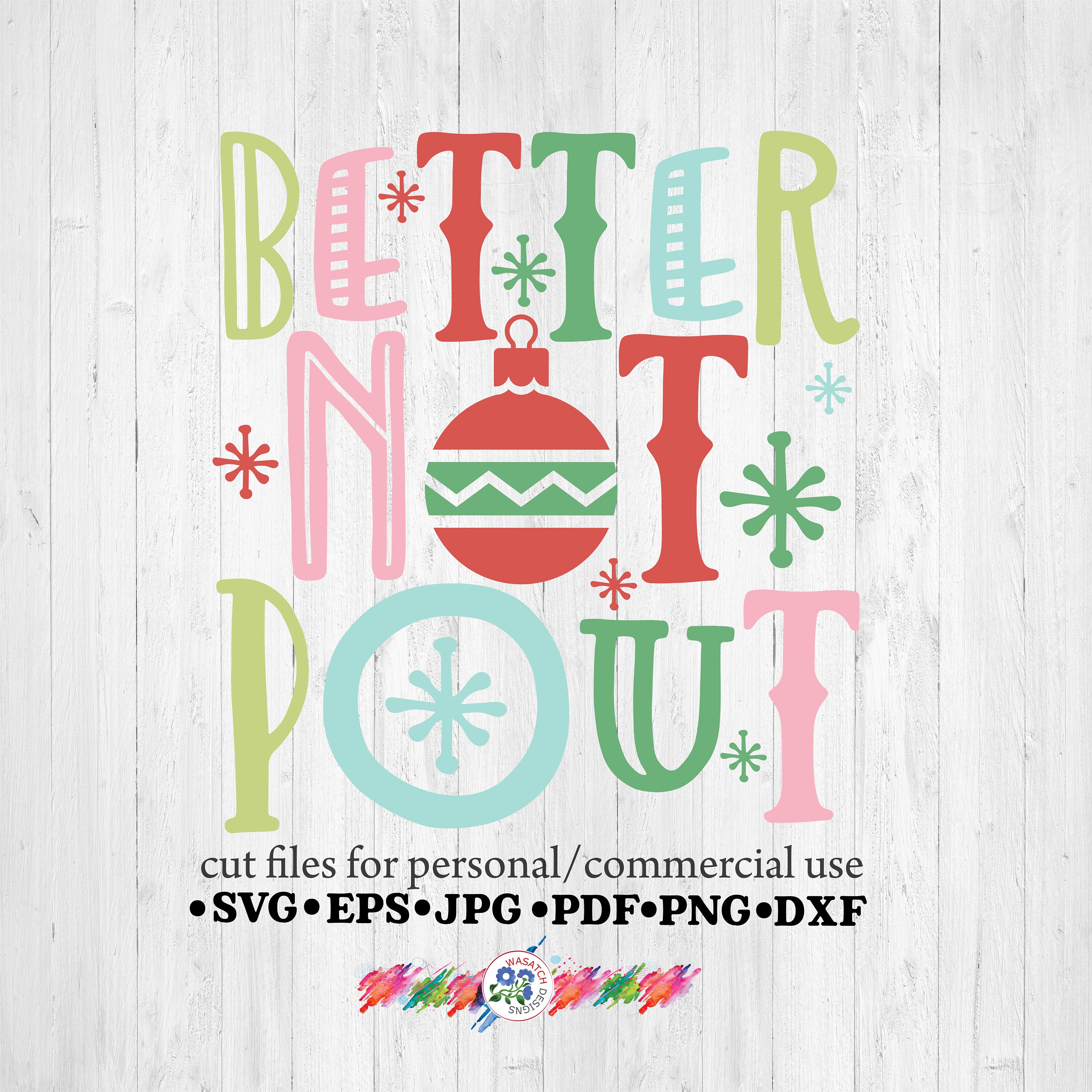 Better Not Pout SVG, Christmas SVG, Silhouette Files, Cricut Designs, T ...