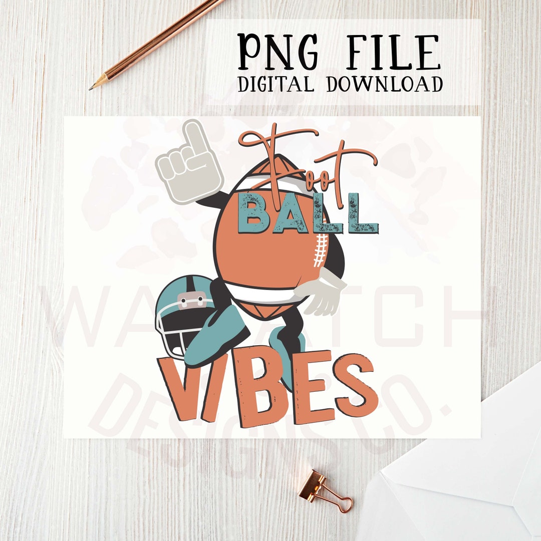 Football Vibes Sublimation Design, PNG Files, DTG Printing, Football ...