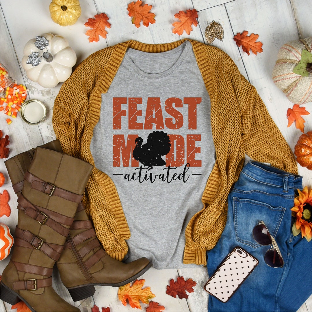 Feast Mode Activated SVG , Thanksgiving Svg, Cut File, Cricut Files ...