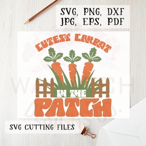 Cutest Carrot in the Patch SVG - Easter SVG Digital Design, Easter ...