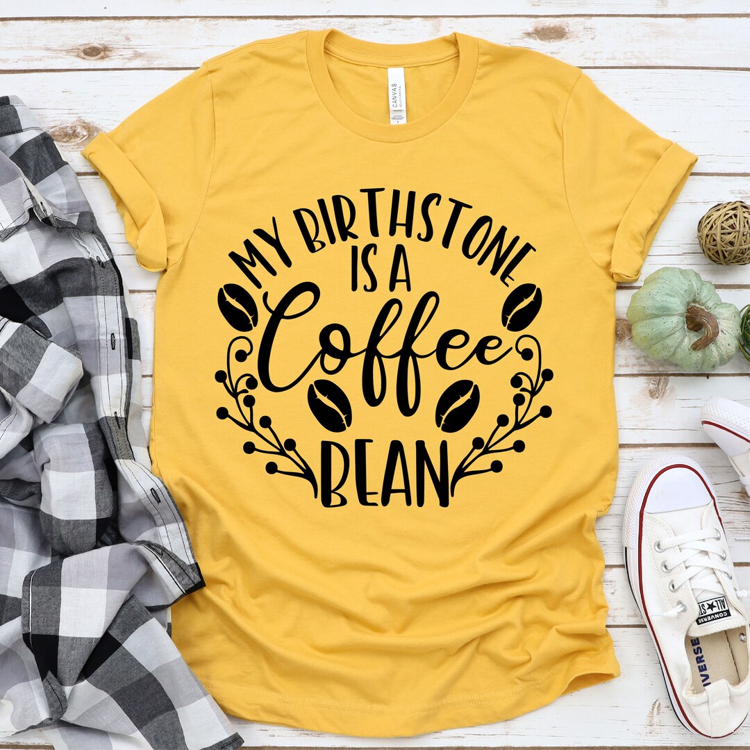 My Birthstone is a Coffee Bean Svg, Svg Designs, Birthstone Cut Files ...