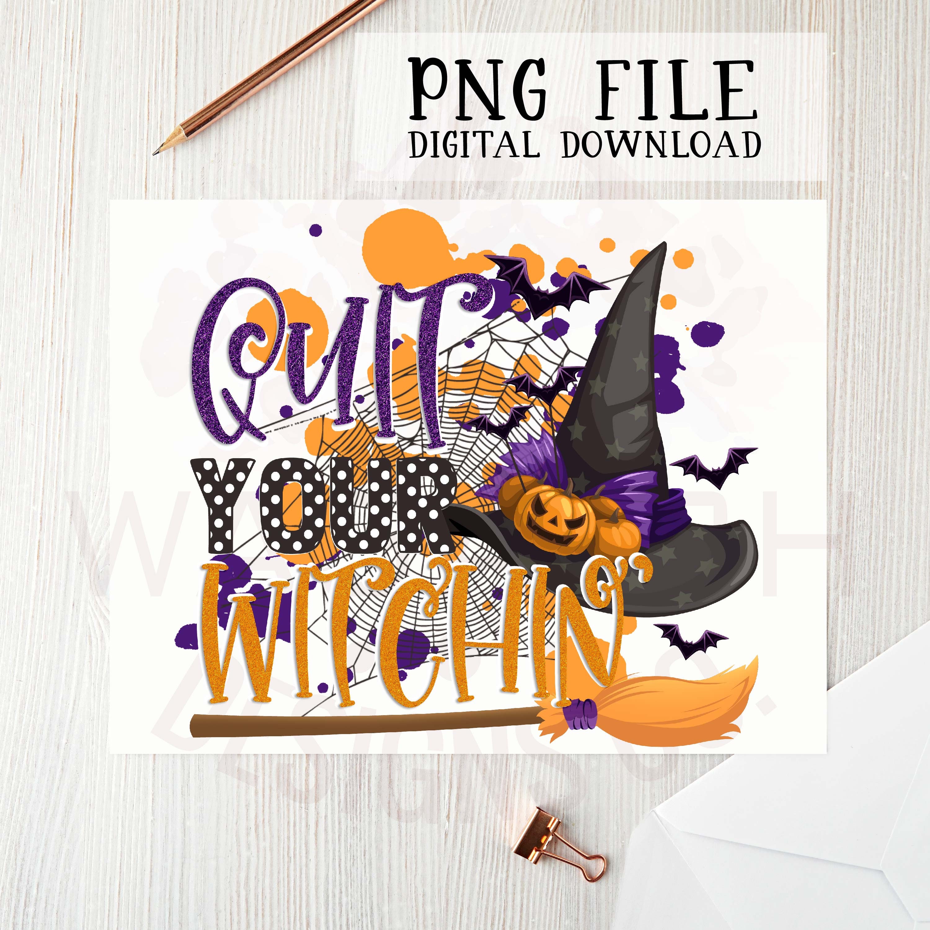 Quit Your Witchin PNG Design Halloween PNG Sublimation - Etsy